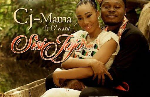 Cj-Mama - Sisi JoJo ft D'wana [ViDeo] | NaijaVibe Music & ViDeos