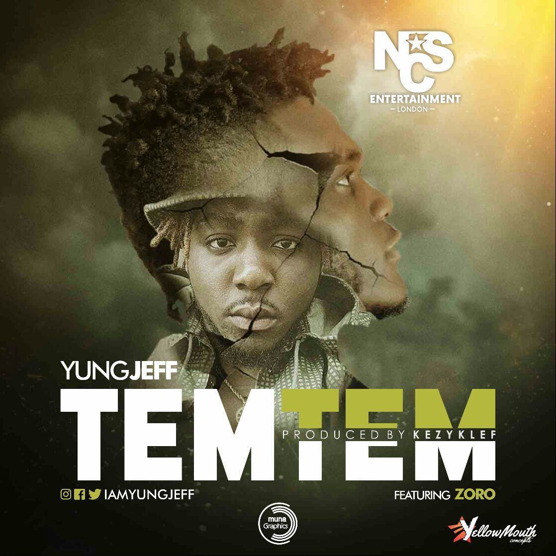 NaijaVibe Music Download | Yung Jeff - Tem Tem ft Zoro [AuDio]