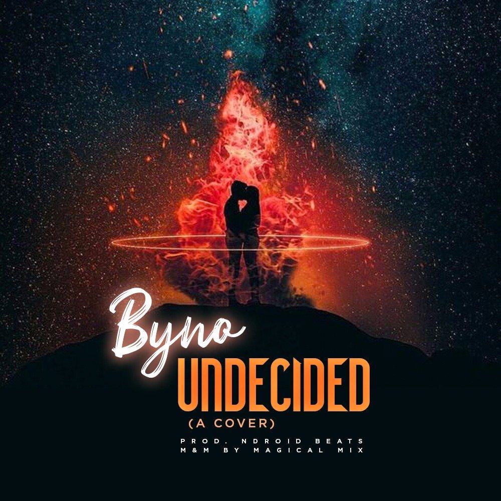 Byno – Undecided (Chris Brown Cover) [AuDio] » NaijaVibe
